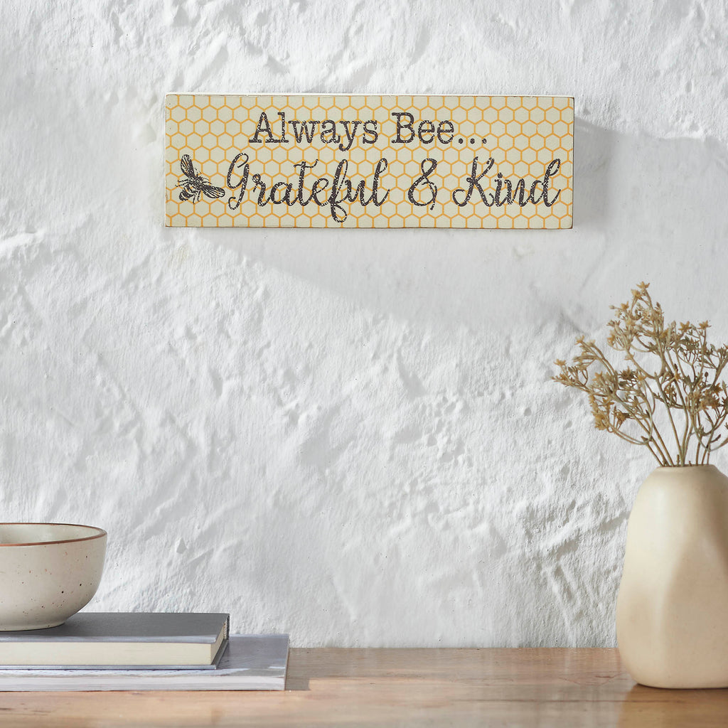 Buzzy Bees Always Bee... Grateful & Kind MDF Wall Sign 4x12x1 – Beth's ...
